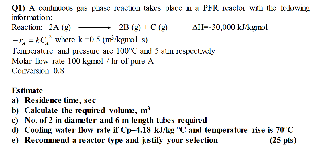 Solved Q1) A continuous gas phase reaction takes place in a | Chegg.com