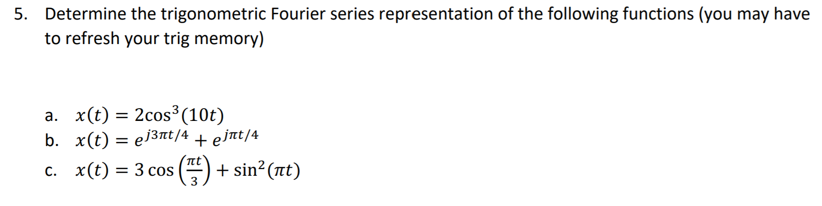 Solved 5. Determine the trigonometric Fourier series | Chegg.com