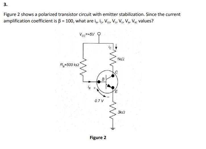 Solved 3. Figure 2 shows a polarized transistor circuit with | Chegg.com