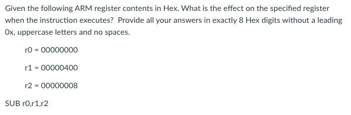 Solved Given the following ARM register contents in Hex. | Chegg.com