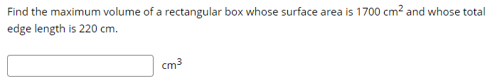 Solved Find the maximum volume of a rectangular box whose | Chegg.com