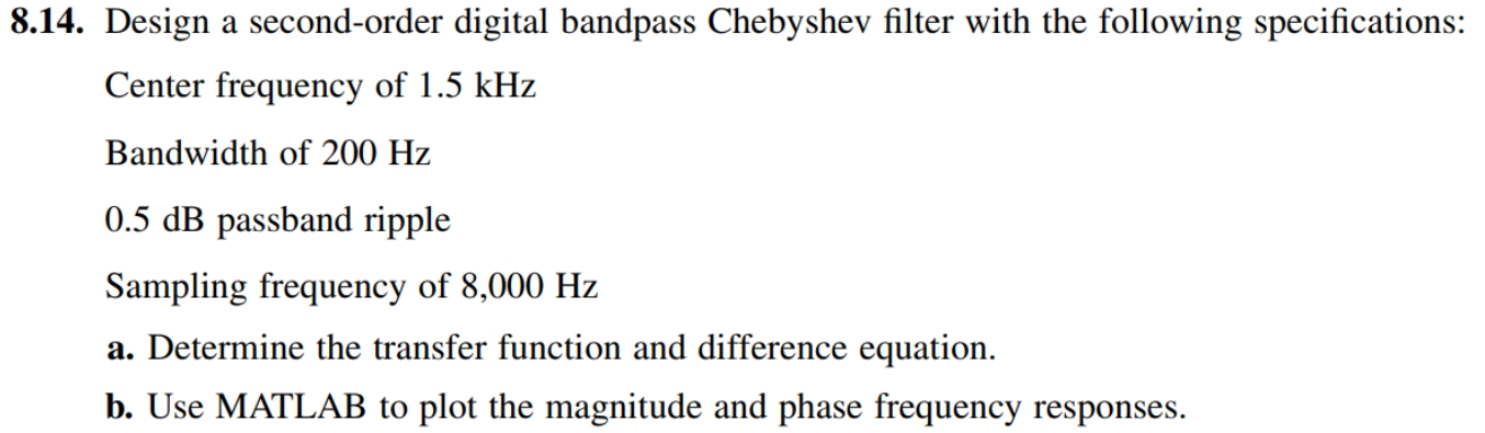 Solved Design a second-order digital bandpass Chebyshev | Chegg.com