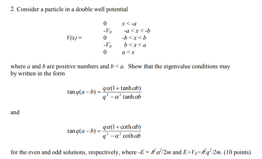 Solved 2. Consider a particle in a double well potential 0 | Chegg.com