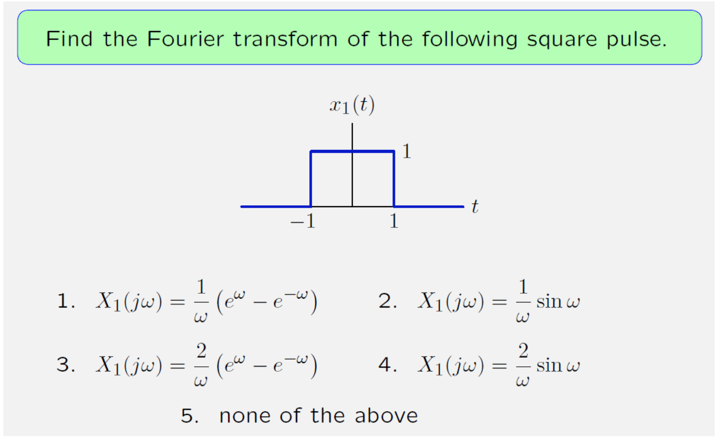 Solved Find the Fourier transform of the following square | Chegg.com