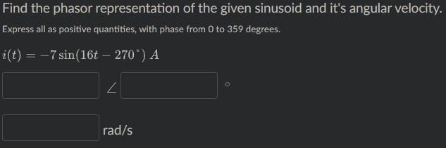 Solved Find the phasor representation of the given sinusoid | Chegg.com