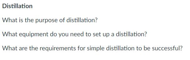 Solved Distillation What is the purpose of distillation? | Chegg.com