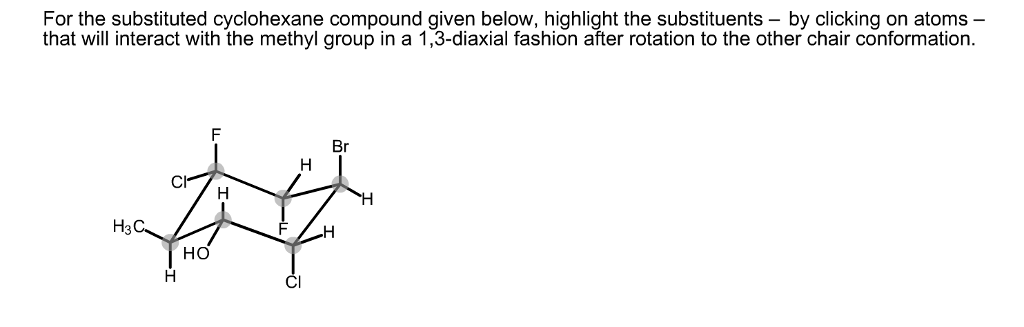 Solved For the substituted cyclohexane compound given below, | Chegg.com