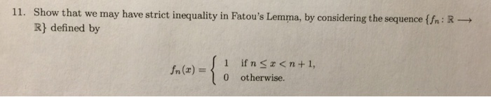 Solved 11. Show that we may have strict inequality in | Chegg.com