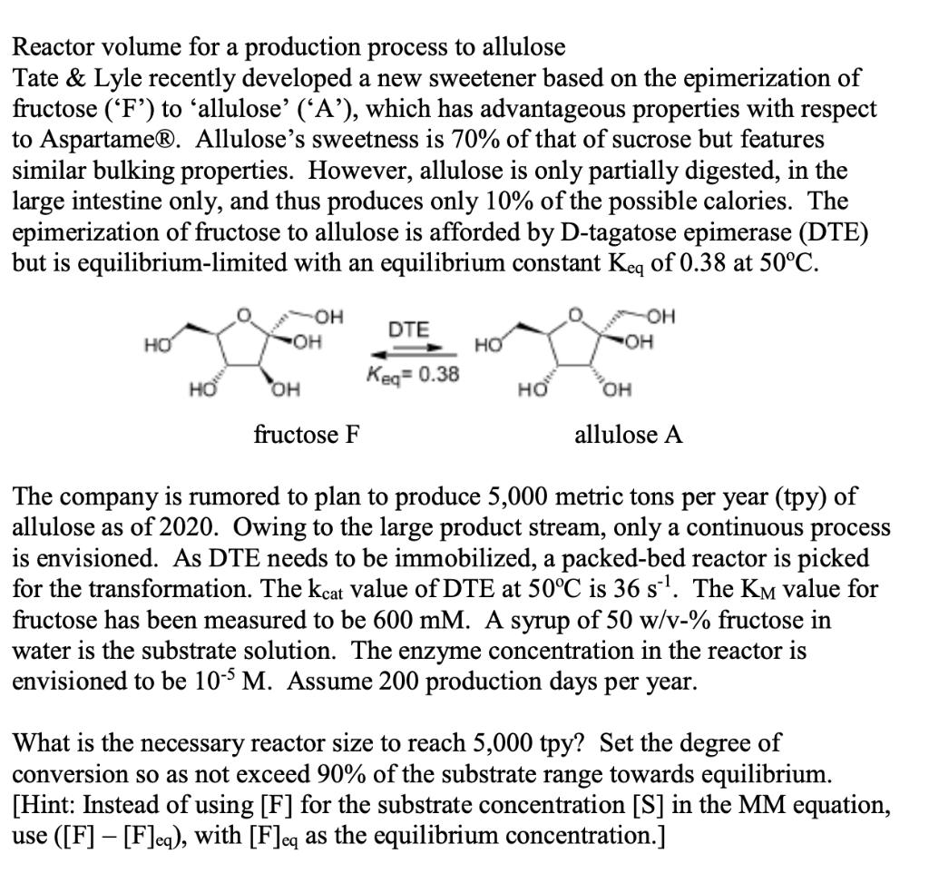 Reactor volume for a production process to allulose | Chegg.com