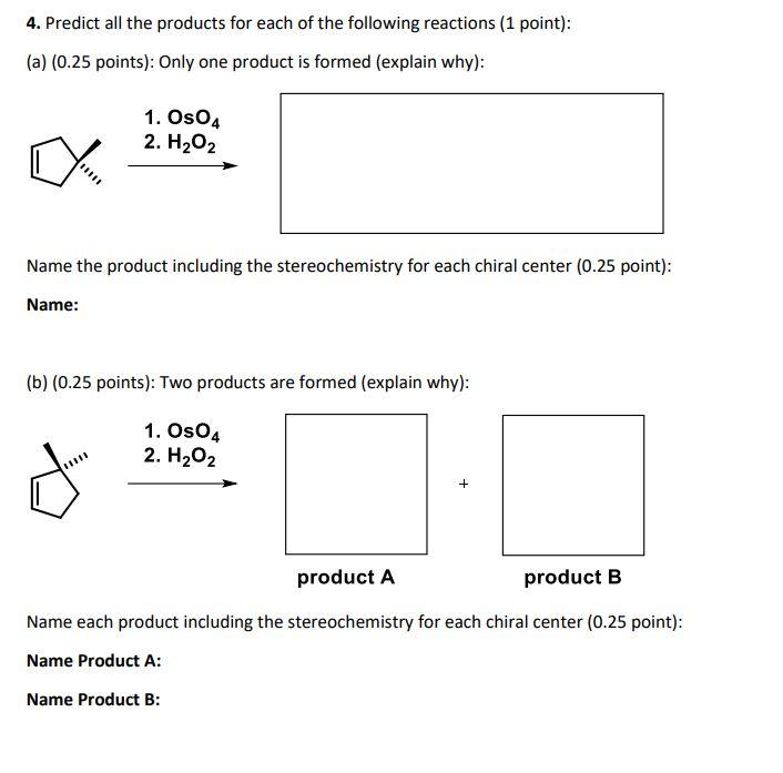 Solved 4. Predict all the products for each of the following | Chegg.com