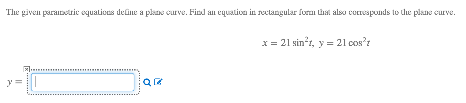 Solved The given parametric equations define a plane curve. | Chegg.com