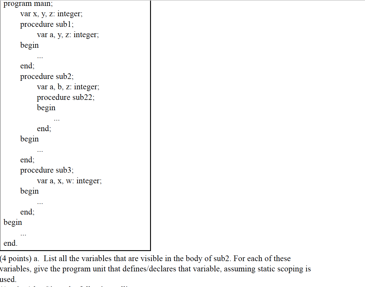 Solved program main; var x, y, z: integer; procedure subl; | Chegg.com