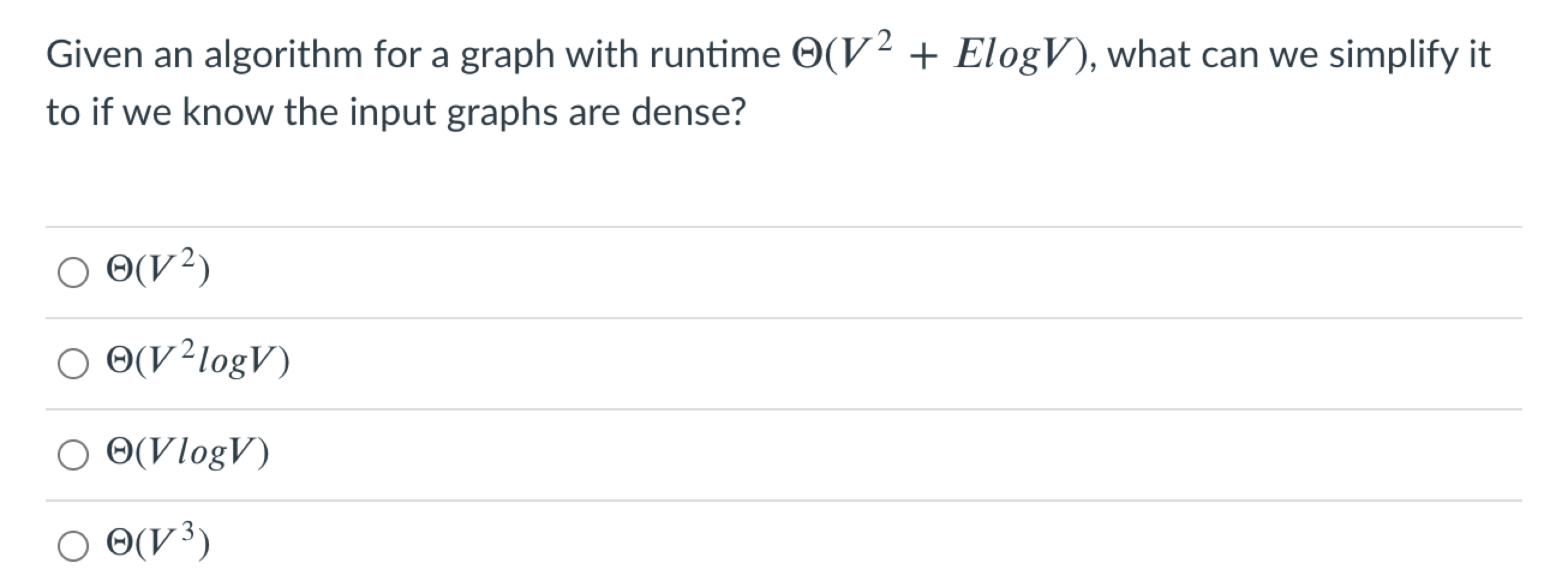 Solved Given an algorithm for a graph with runtime ☺(V2 + | Chegg.com
