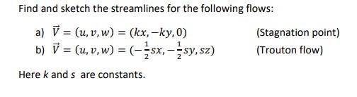 Solved Find and sketch the streamlines for the following | Chegg.com