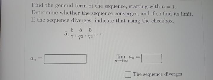 Solved Find the general term of the sequence, starting with | Chegg.com