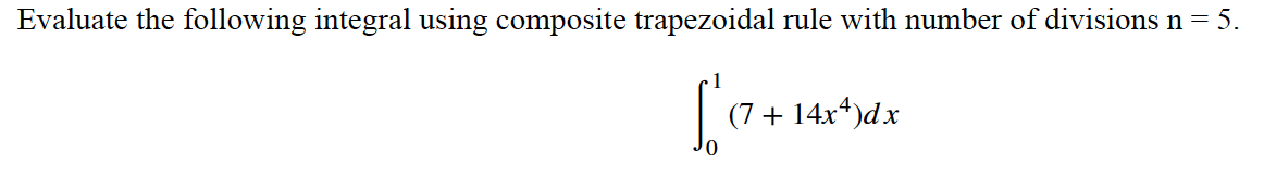 Solved Evaluate the following integral using composite | Chegg.com