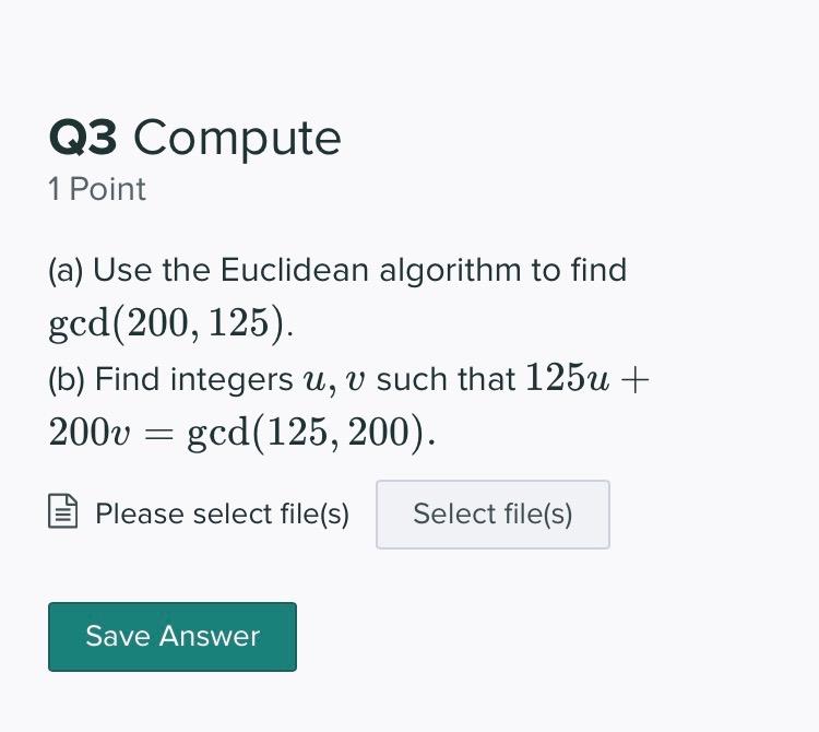 Solved Q3 Compute 1 Point (a) Use the Euclidean algorithm to | Chegg.com