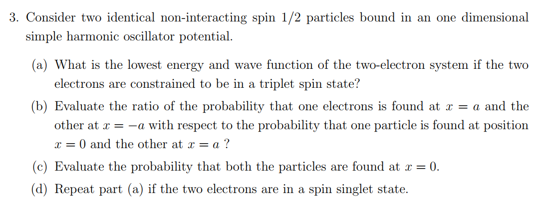 Solved 3. Consider two identical non-interacting spin 1/2 | Chegg.com