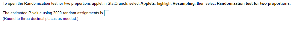 Solved Use The Randomization Test For Two Proportions Applet