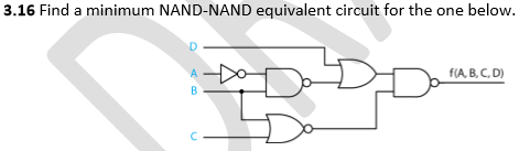 Solved 3.16 Find a minimum NAND-NAND equivalent circuit for | Chegg.com