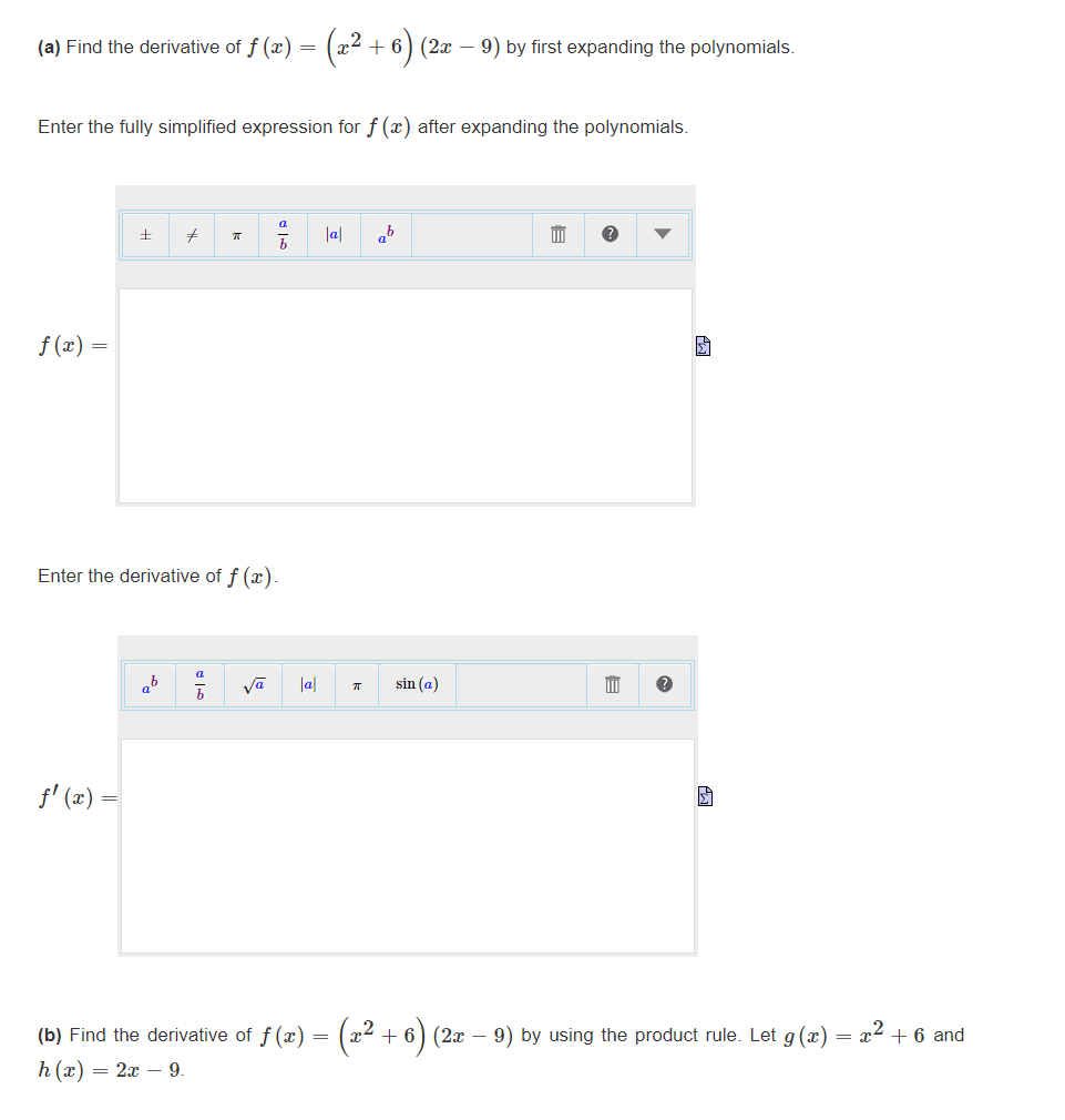 Solved (a) ﻿Find the derivative of f(x)=(x2+6)(2x-9) ﻿by | Chegg.com