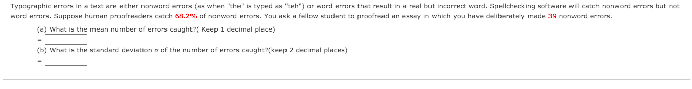 Solved Typographic errors in a text are either nonword | Chegg.com