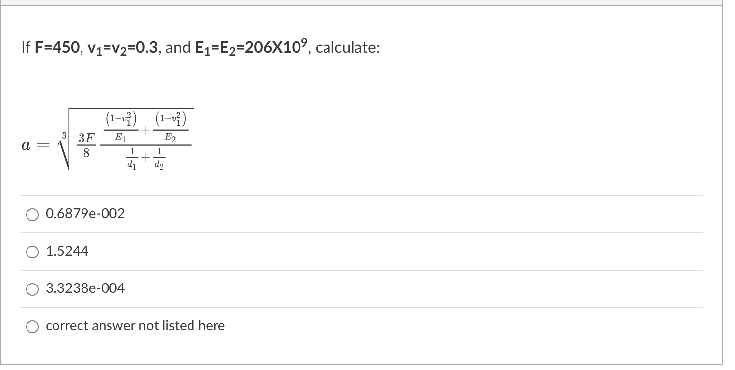 If F=450,v1=v2=0.3, and E1=E2=206×109, calculate: | Chegg.com