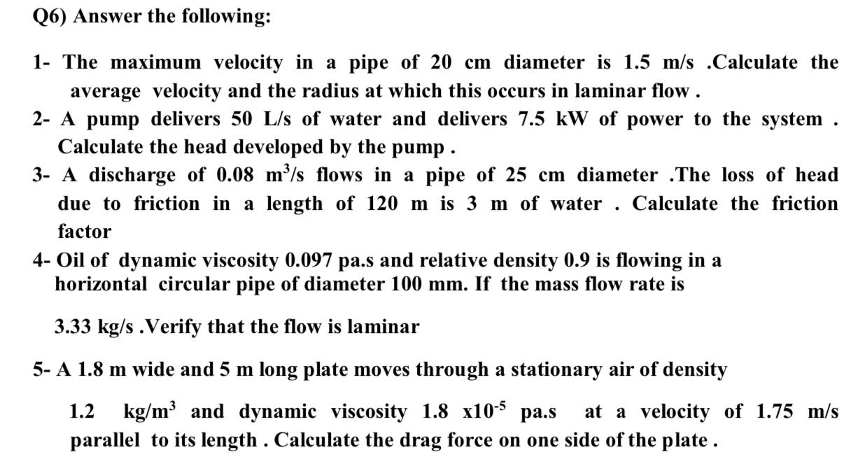 Solved Q6) Answer the following: 1- The maximum velocity in | Chegg.com
