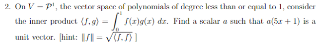 Solved 2. On V=P1, the vector space of polynomials of degree | Chegg.com