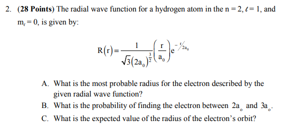 Solved 2. (28 Points) The radial wave function for a | Chegg.com