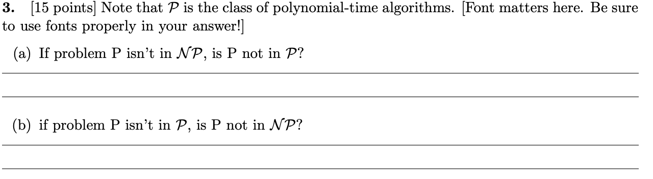 Solved 3. [15 points) Note that P is the class of | Chegg.com