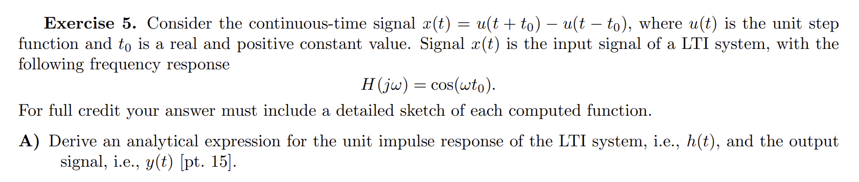 Solved Exercise 5. Consider the continuous-time signal | Chegg.com