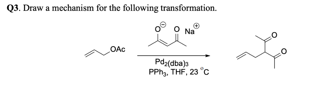 Solved Q3. Draw a mechanism for the following | Chegg.com