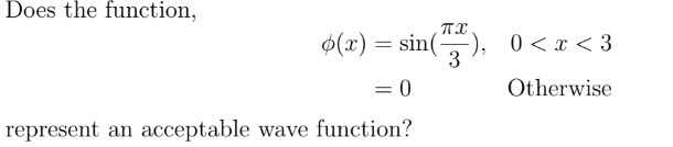 Solved Does the function,φ(x),=sin(πx3),0represent an | Chegg.com