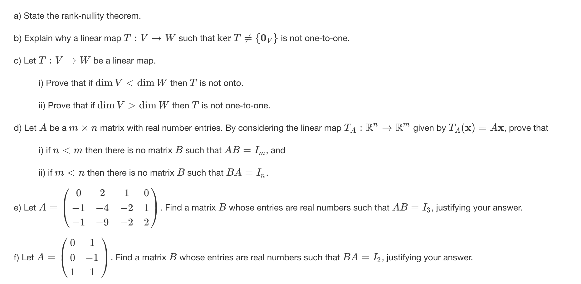 Solved a) State the rank-nullity theorem. b) Explain why a | Chegg.com
