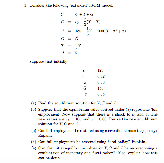 Solved 1. Consider the following 'extended' IS-LM model: | Chegg.com