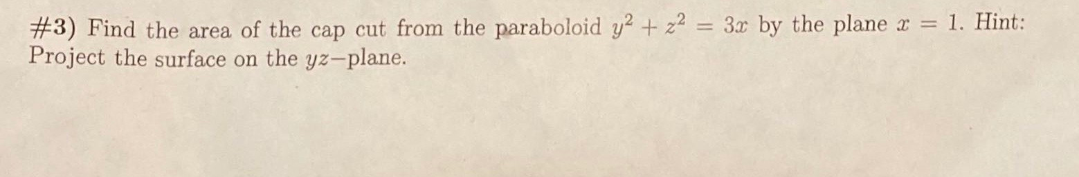 Solved #3) Find the area of the cap cut from the paraboloid | Chegg.com