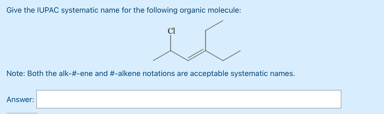 Solved Give the IUPAC systematic name for the following | Chegg.com