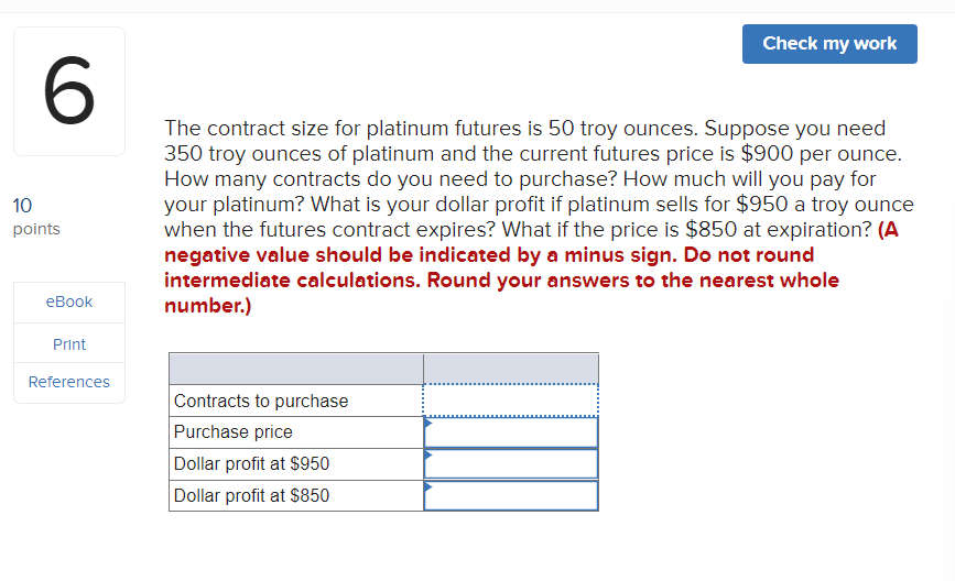 Solved The Contract Size For Platinum Futures Is 50 Troy Chegg