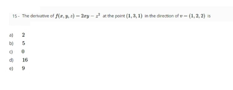Solved 15. The derivative of f(x,y,z)=2xy−z2 at the point | Chegg.com