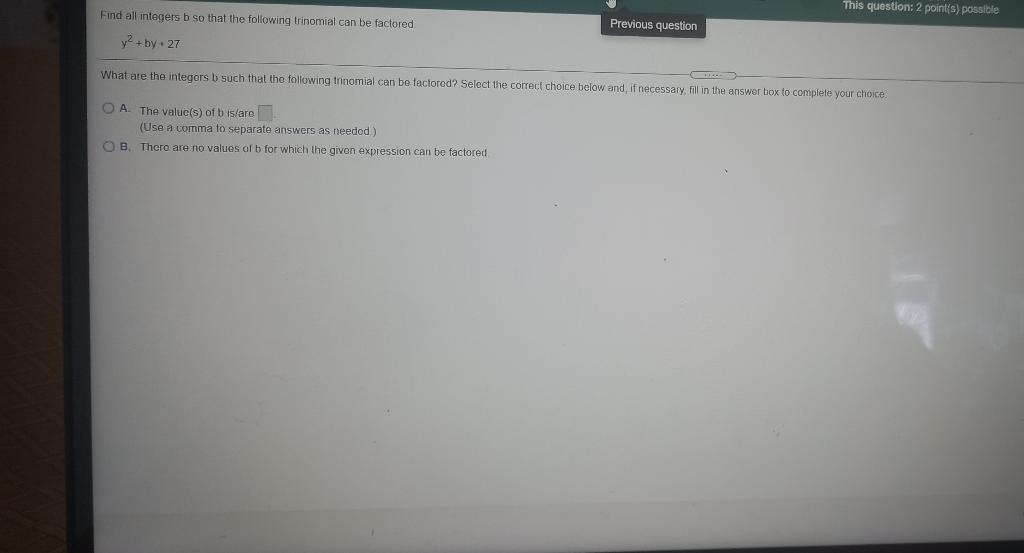 Solved Find all integers b so that the following trinomial | Chegg.com