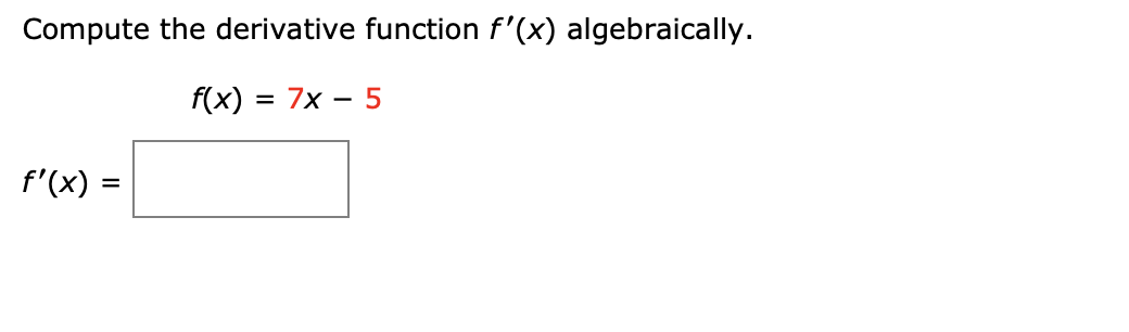 Solved Compute the derivative function f′(x) algebraically. | Chegg.com