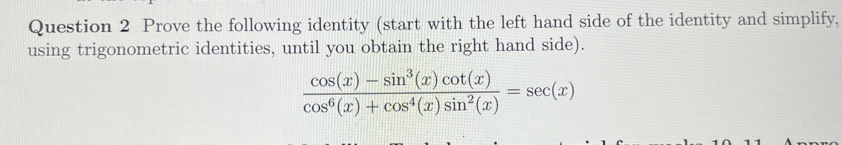 Solved Question 2 Prove the following identity (start with | Chegg.com