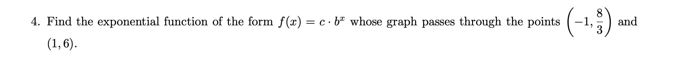 Solved 4. Find the exponential function of the form | Chegg.com