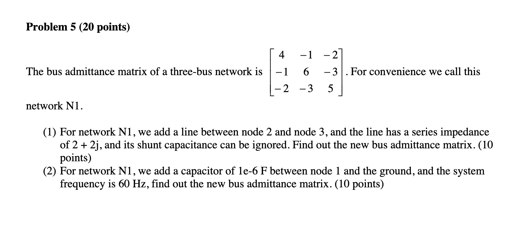 Solved The bus admittance matrix of a three-bus network is | Chegg.com