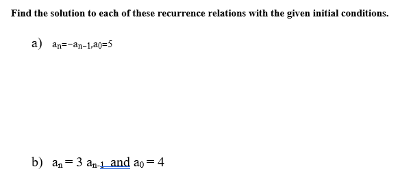 Find the solution to each of these recurrence | Chegg.com