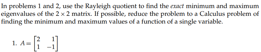 Solved SOLVE USING RAYLEIGH QUOTIENT . KINDLY SOLVE STEP BY | Chegg.com