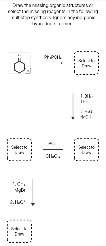 Solved Draw the missing organic structures or select the | Chegg.com
