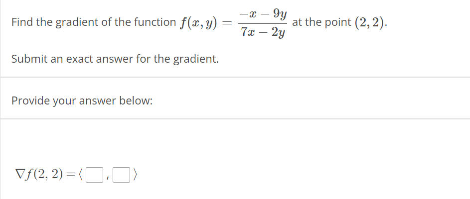 Solved Find the gradient of the function f(x,y)=7x−2y−x−9y | Chegg.com