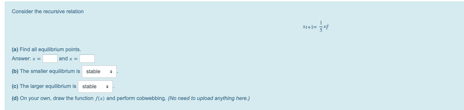 Solved Consider the recursive relation Xt+1= 1/3xt (a) Find | Chegg.com